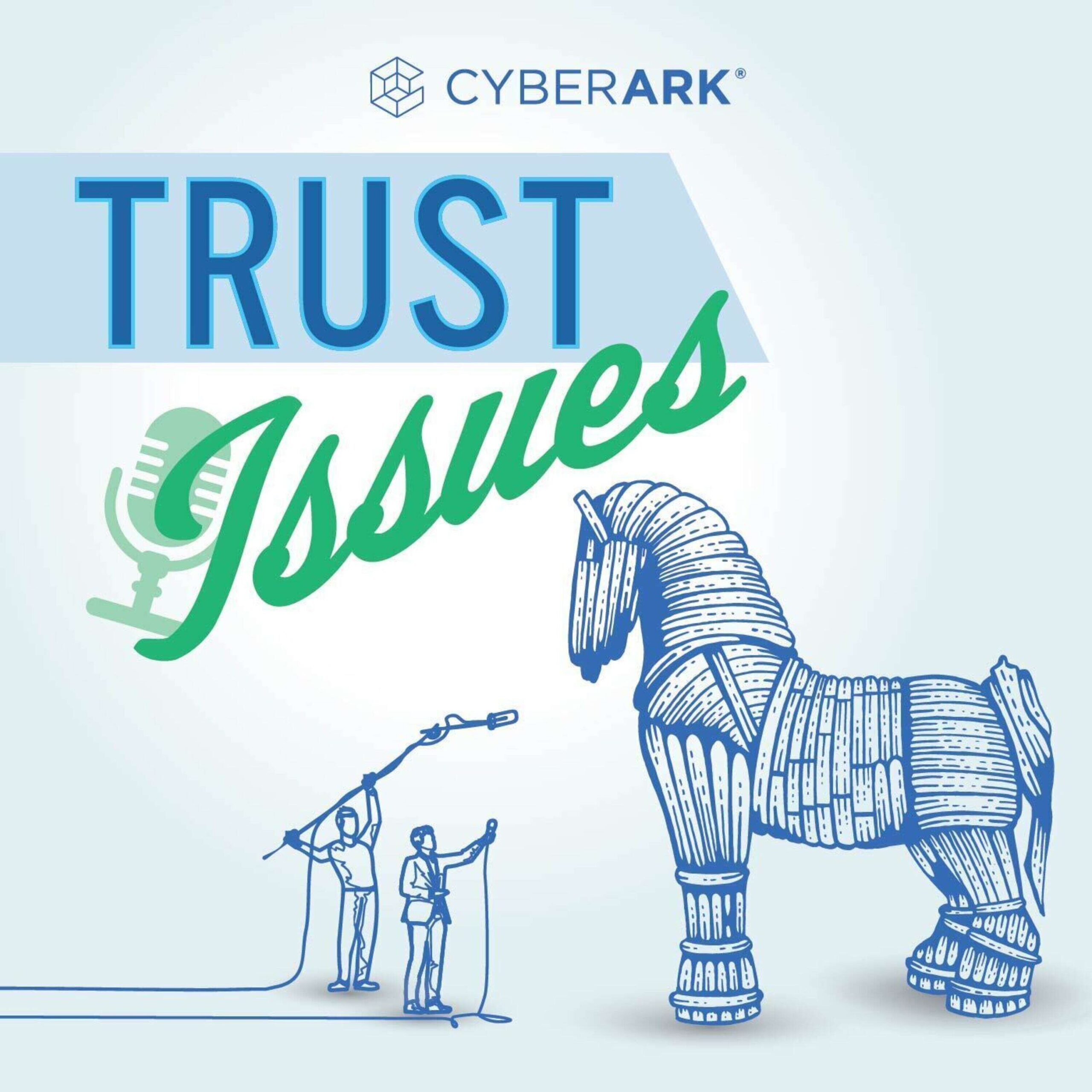 Trust Issues Trailer | CyberArk
