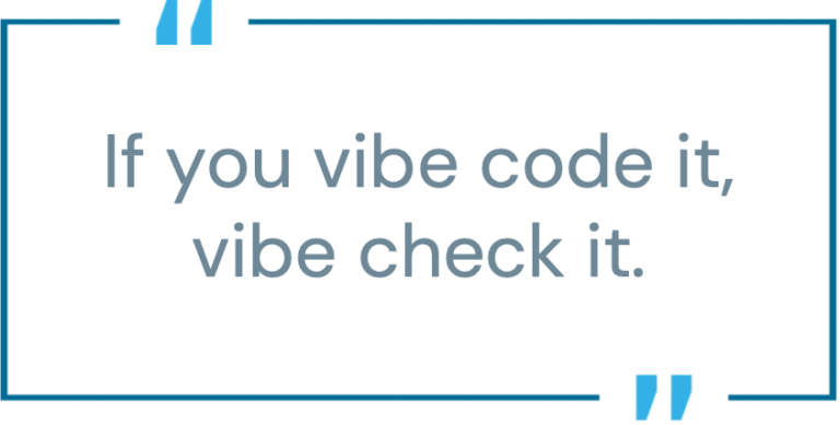 Vibe check your vibe code: Adding human judgment to AI-driven development